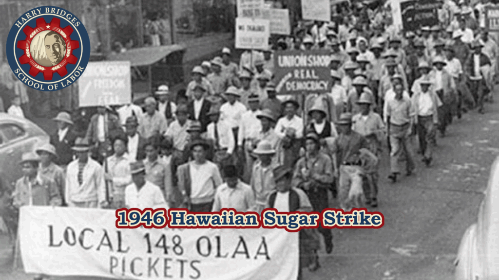 November 2025: 1946 Hawaiian Sugar Strike - Labor United Educational League